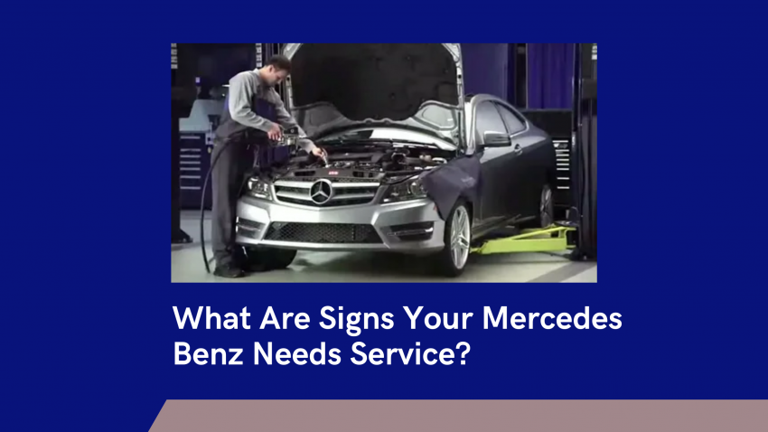 What Are Signs Your Mercedes Benz Needs Service? | daddycow.com